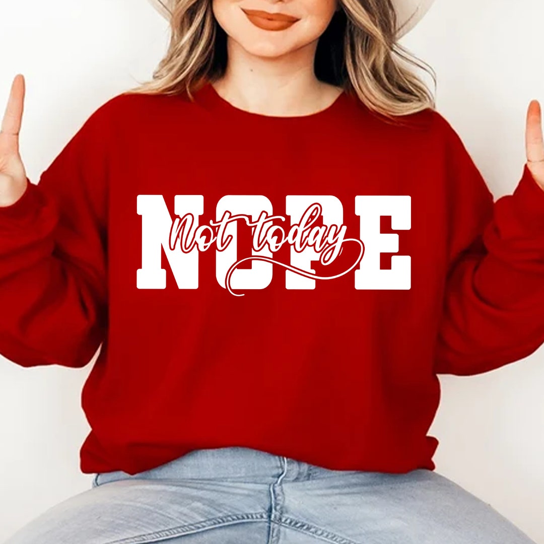 Nope Not Today SVG, Nope Not Today PNG High Resolution Files - Etsy