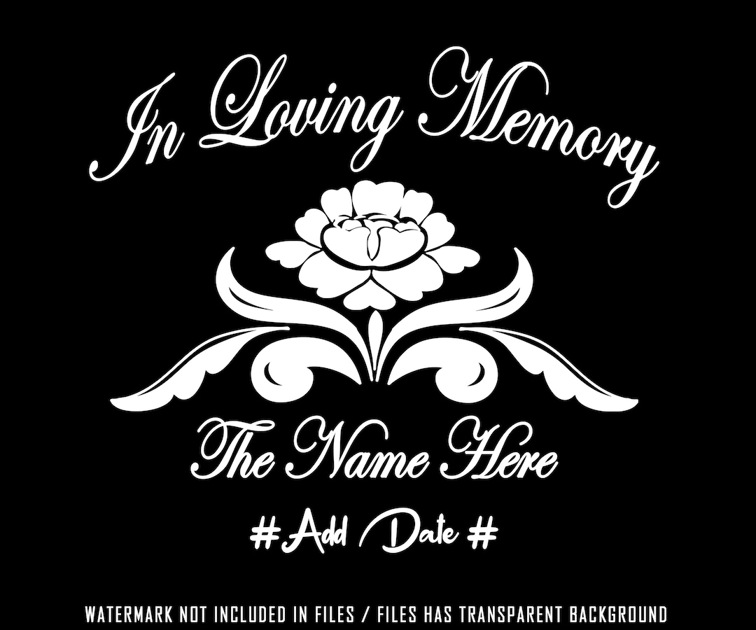 In Loving Memory of Svg, in Memory Svg Png, for Ever in Our Hearts in ...