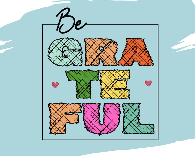 Be Grateful PNG SVG , Thankful Png, Grateful Png, Thanksgiving Png ...