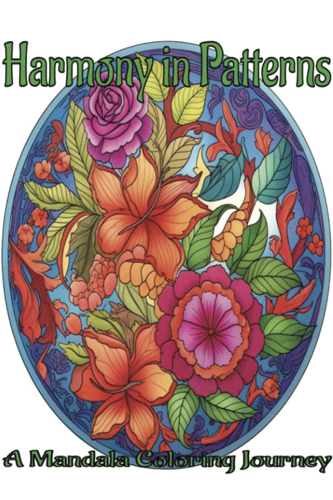 Harmony in Patterns, A Mandala Coloring Journey: Color Your Way to ...