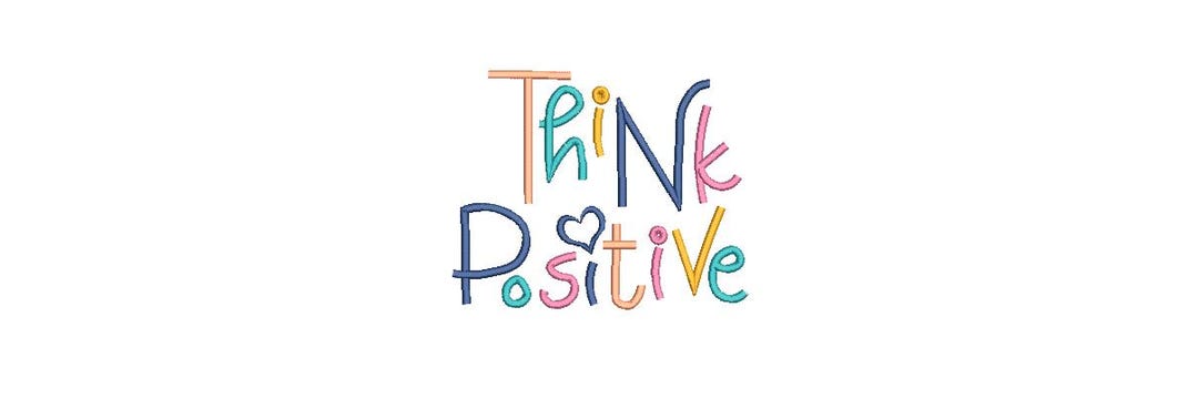 Think Positive Machine Embroidery Design – Motivational Quote (digital ...