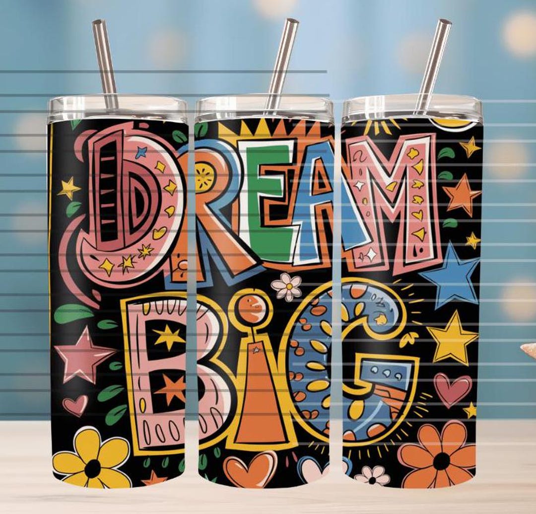 Dream Big Tumbler Wrap: Inspirational Christian Design (PNG Digital ...