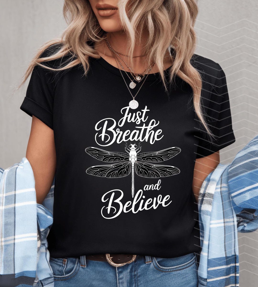 Just Breathe Believe Dragonfly PNG: Christian Bible Verse Design ...
