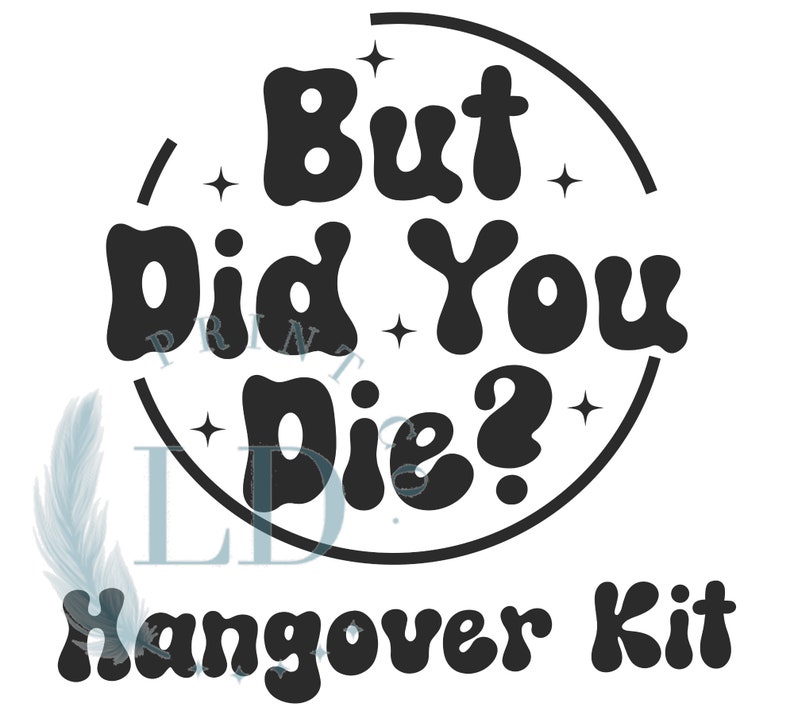Funny but Did You Die Hangover Kit SVG, Wedding SVG Png, Bride or Die ...