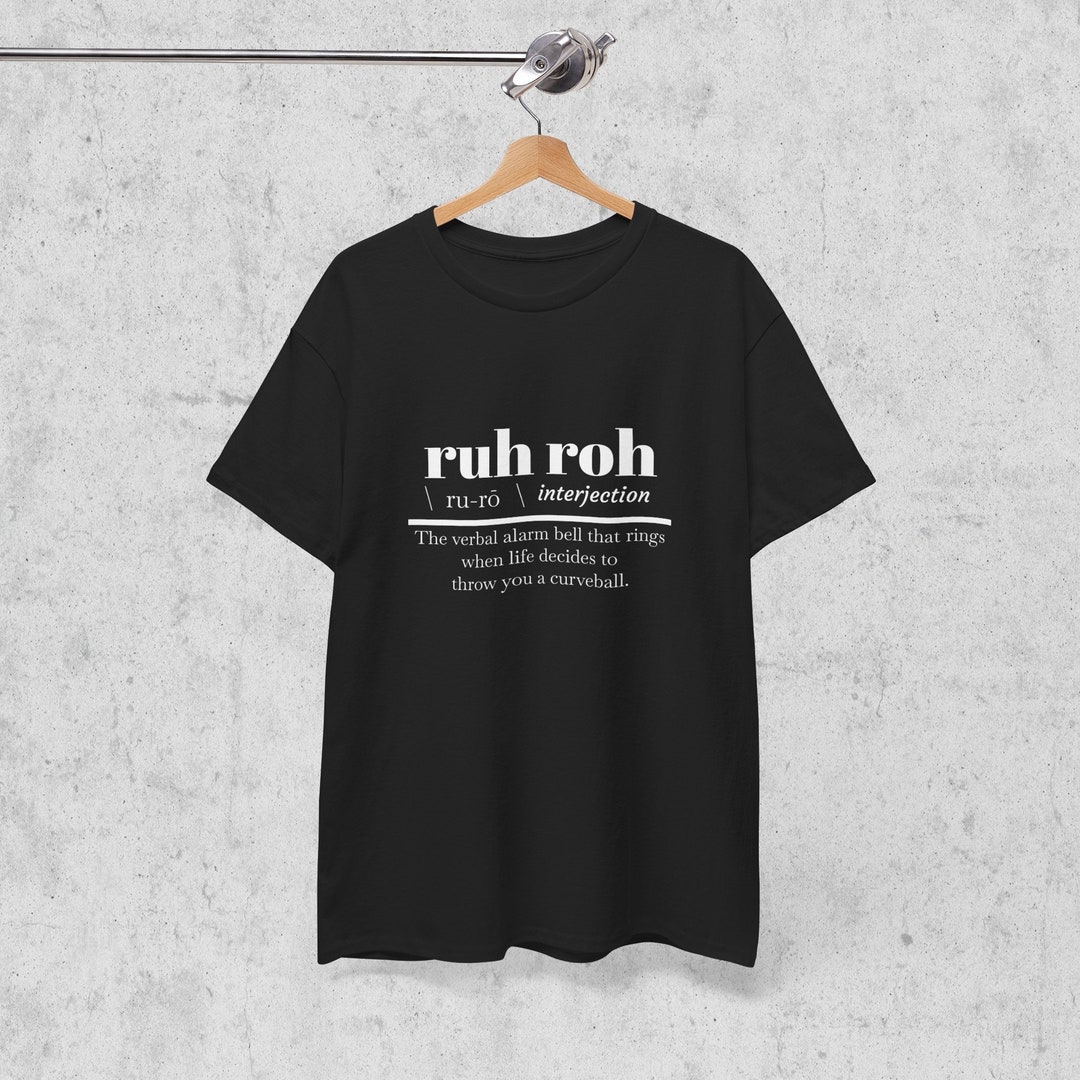 Ruh Roh Funny Definition T Shirt - Etsy