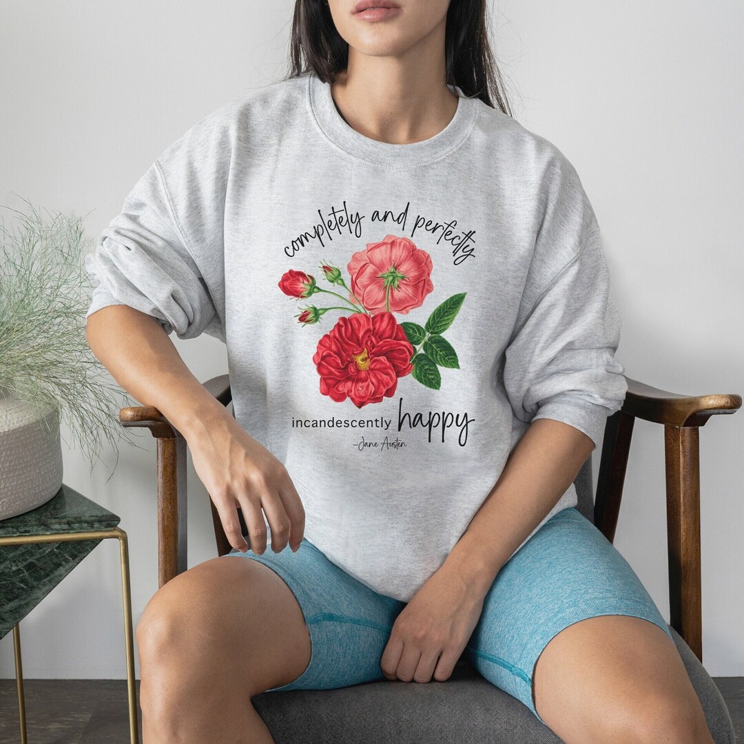 Jane Austen Sweatshirt Book Quote Pride and Prejudice Gift for Her Book ...