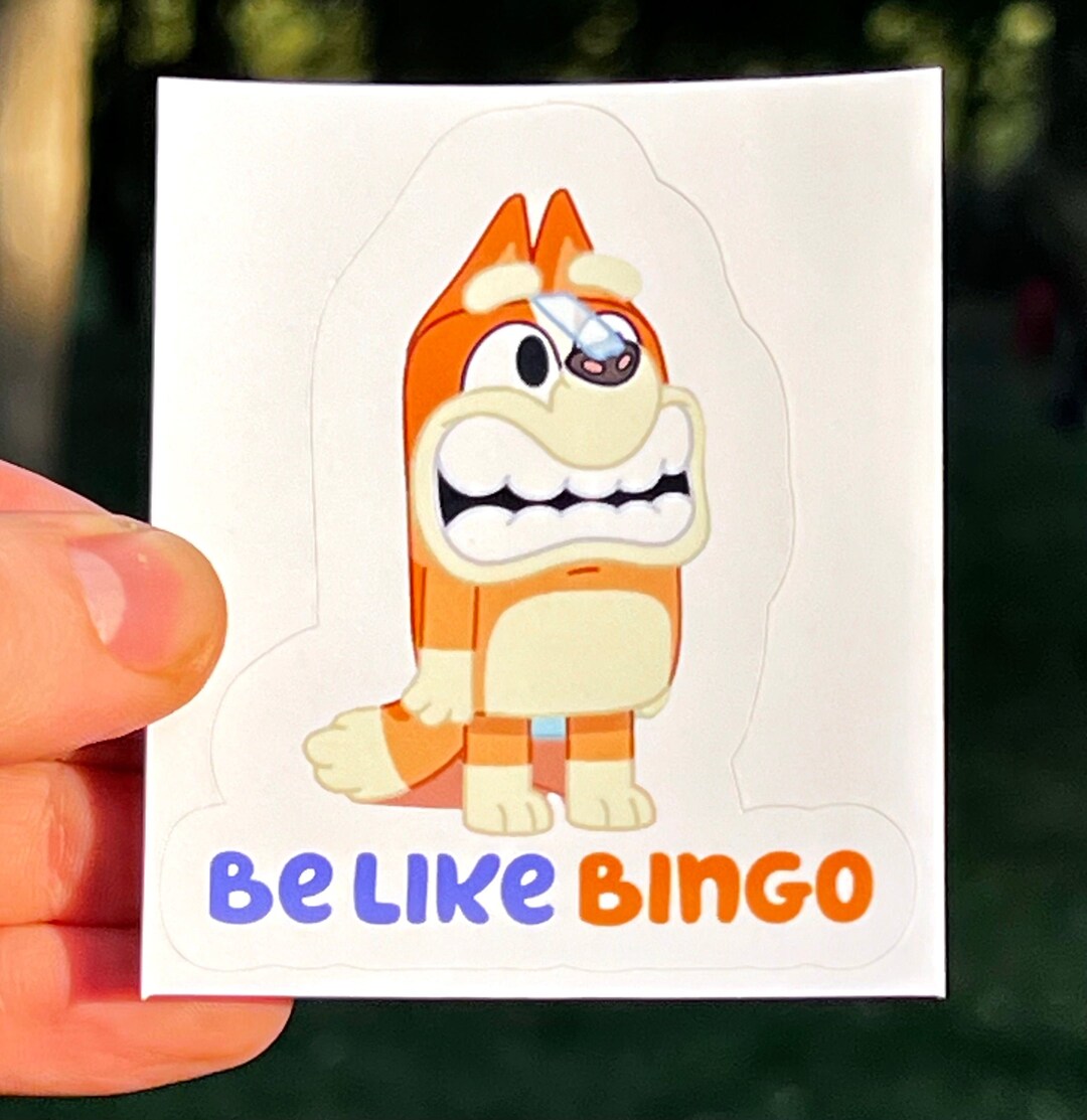 Be Like Bingo - Funny Bluey Sticker - Etsy UK