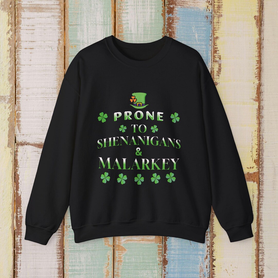 Prone to Shenanigans Malarkey Funny Humorous Unisex Sweatshirt - Etsy