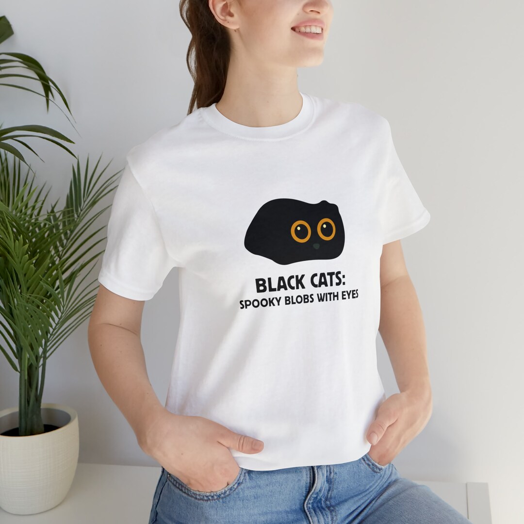 Black Cats-spooky Blobs With Eyes Shirt, Cute Cat Shirt, Funny Cat ...