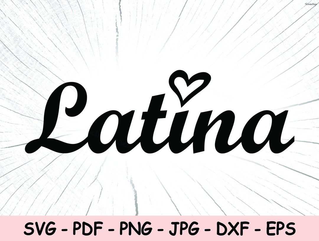 Latina SVG, Latina PNG, Mexican Instant Download, Latina Cricut Cut ...