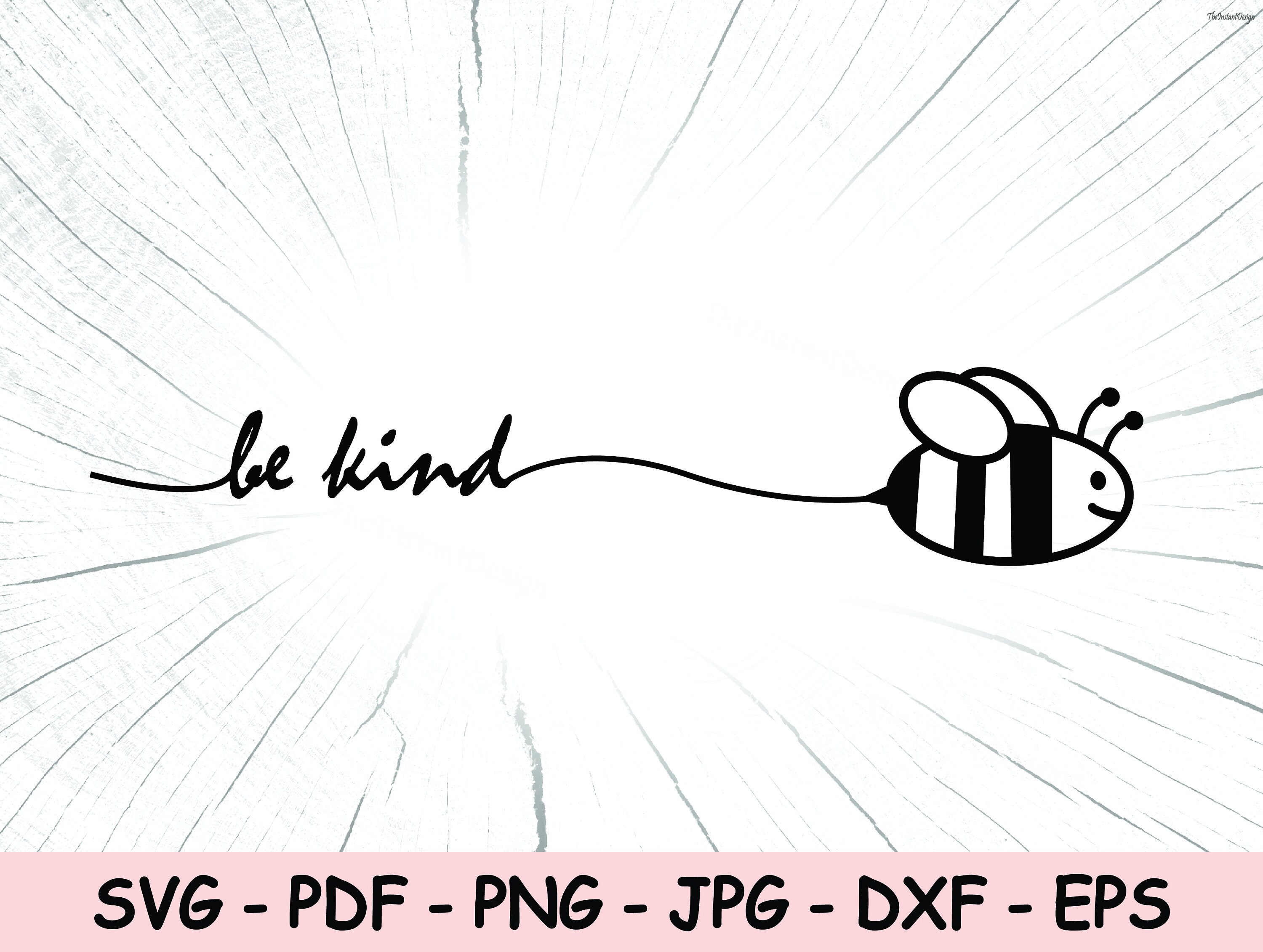 Be Kind SVG, Bee Kind PNG, Be Kind Bees Instant Download, Be the Good ...
