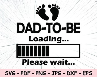 Dad-to-be Loading... Digital File SVG JPG Instant Download Cut Files - Etsy