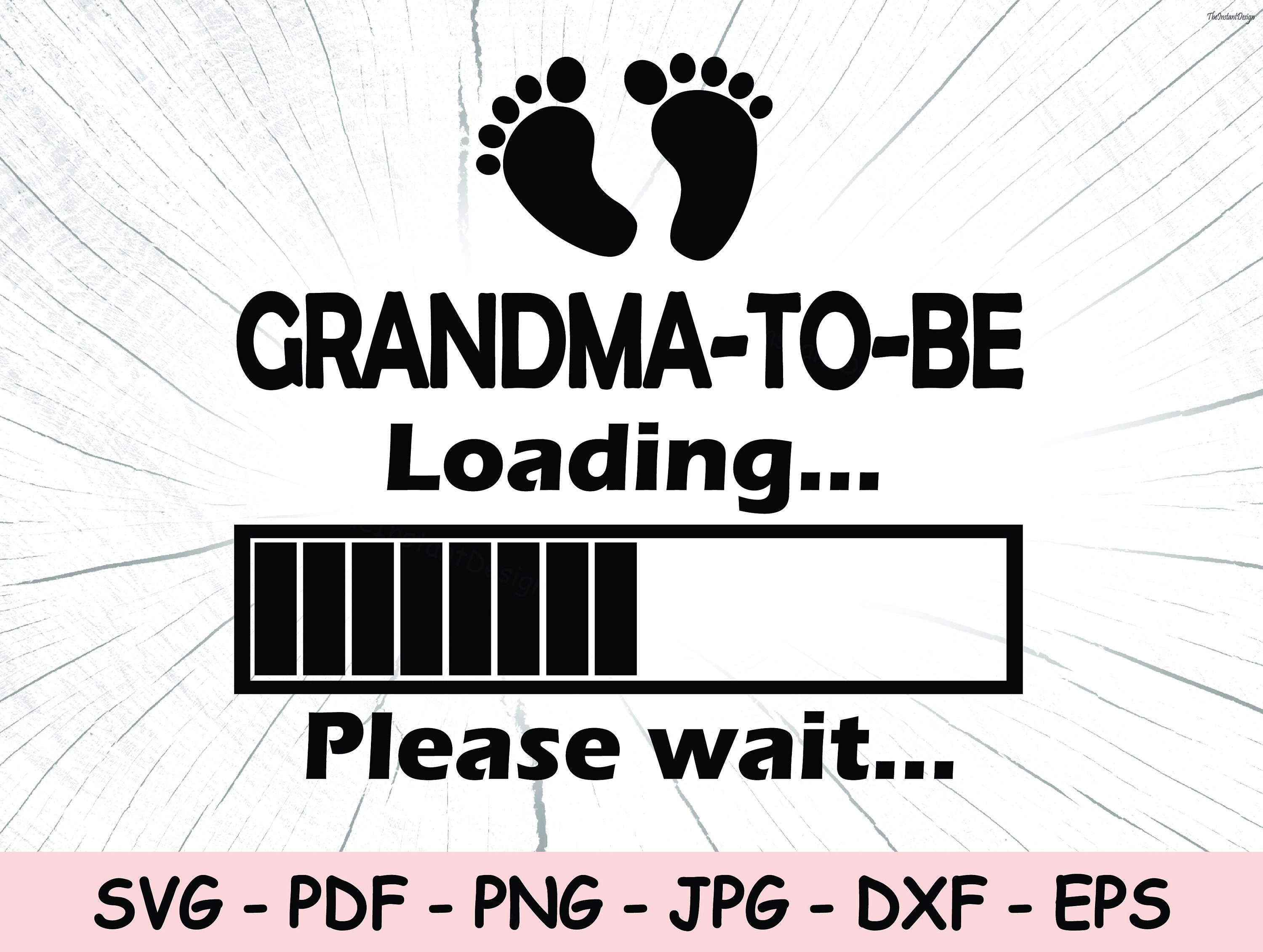Grandma to Be SVG, Grandma to Be Loading PNG, New Grandma Instant ...