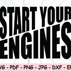 Start Your Engines SVG, Start Your Engines PNG, Nascar Instant Download ...
