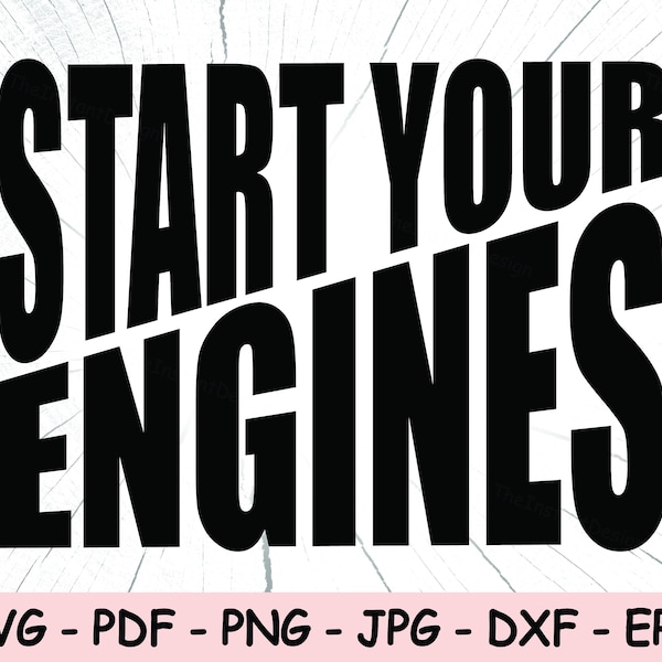 Start Your Engines Png - Etsy