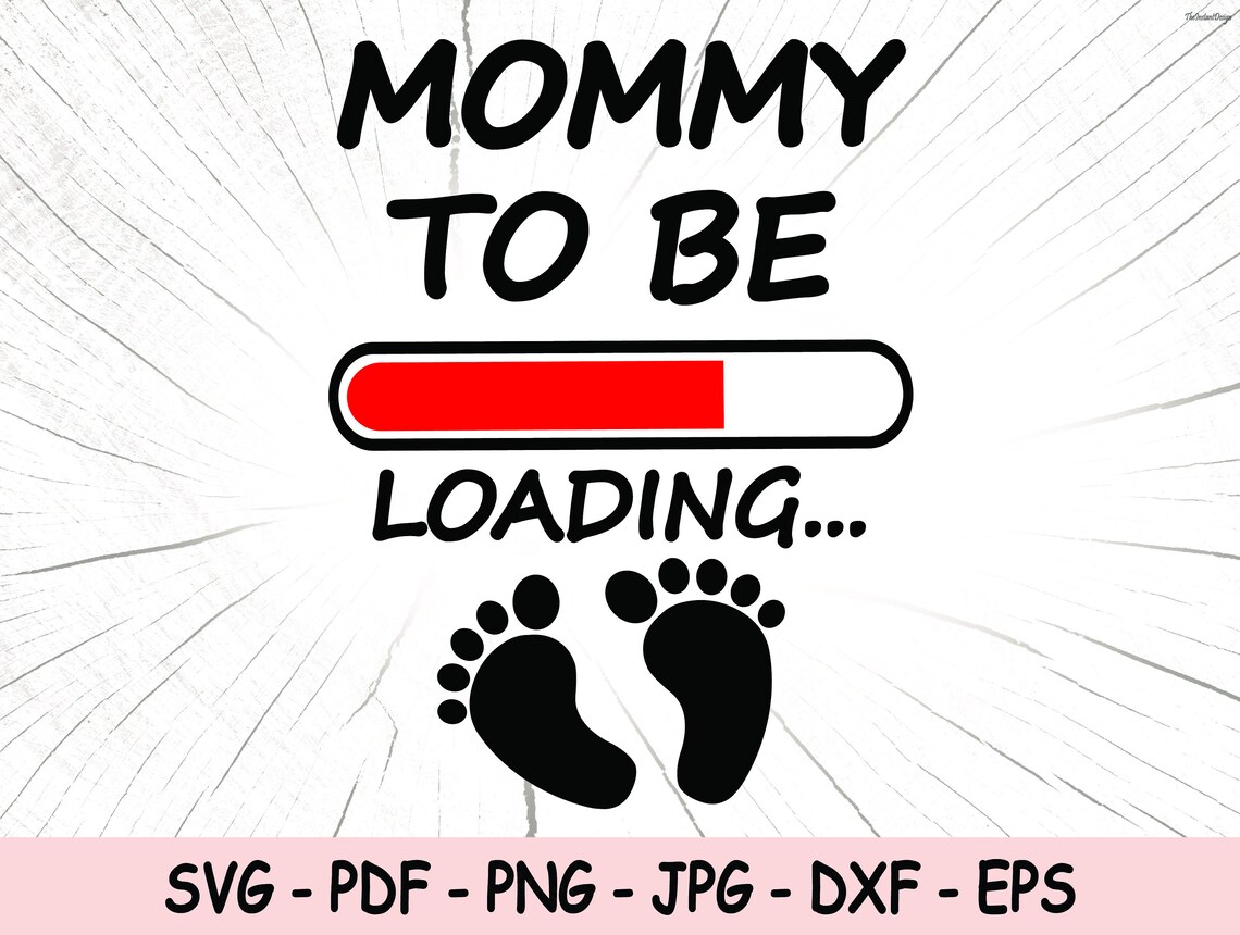 Mommy to Be SVG File, Mommy to Be PNG, Mom to Be Cricut or Silhouette ...