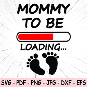 Mommy to Be SVG File, Mommy to Be PNG, Mom to Be Cricut or Silhouette ...