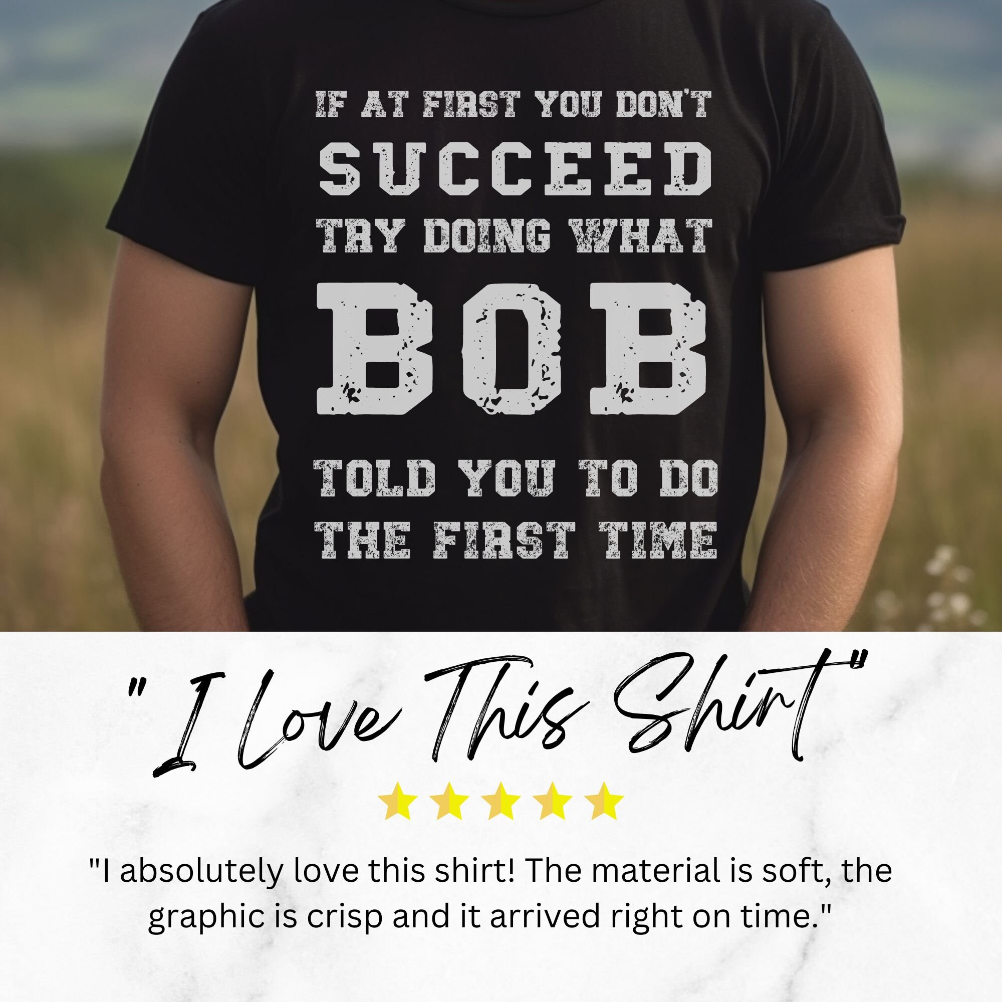 BOB Gift Name Personalization Shirt, If at First You Don't Succeed Try ...