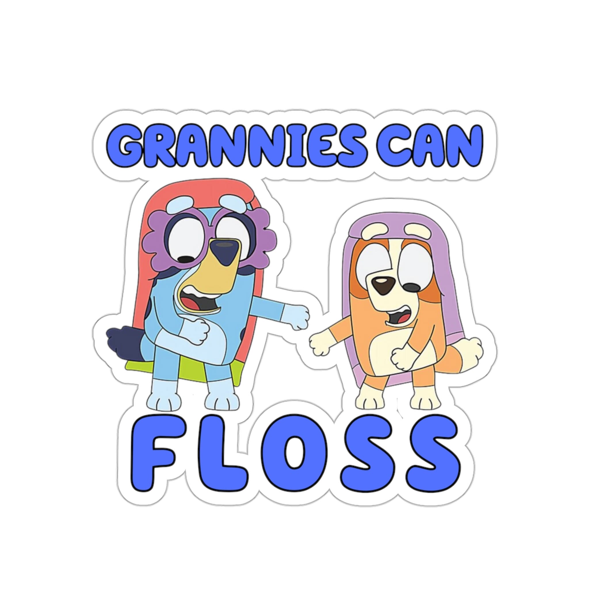 Bluey Grannies Sticker Grannies Can Floss Sticker Bluey Etsy
