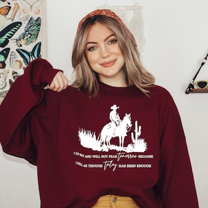 I Do Not and Will Not Fear Tomorrow Sweatshirt, Wild West Sweatshirt ...