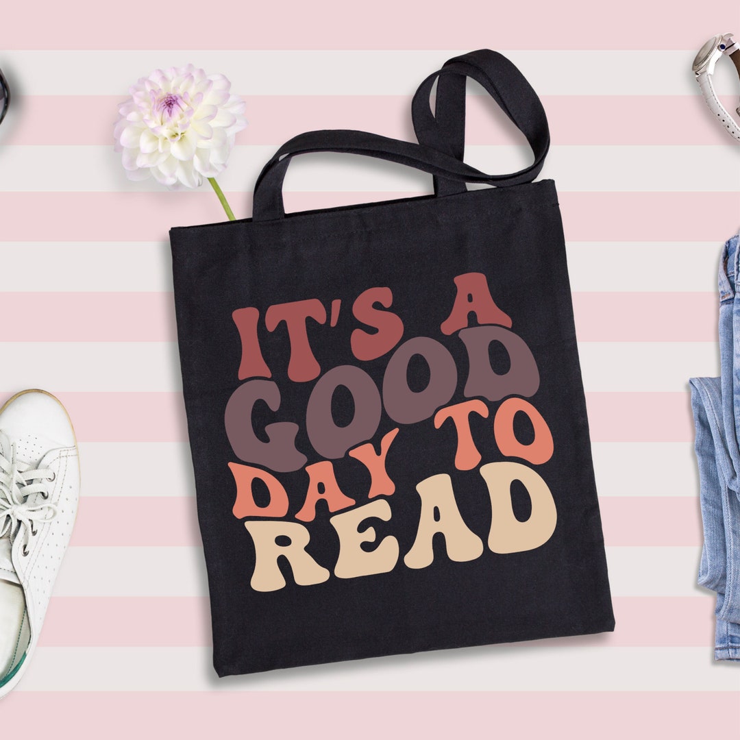 It's Good Day to Read Tote Bag, Book Lovers Gift, Book Bag, Reading ...