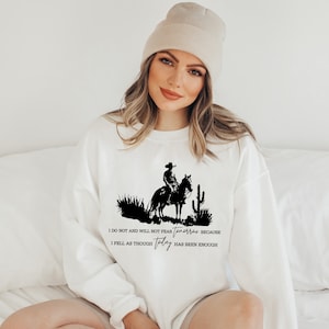 I Do Not and Will Not Fear Tomorrow Sweatshirt, Wild West Sweatshirt ...