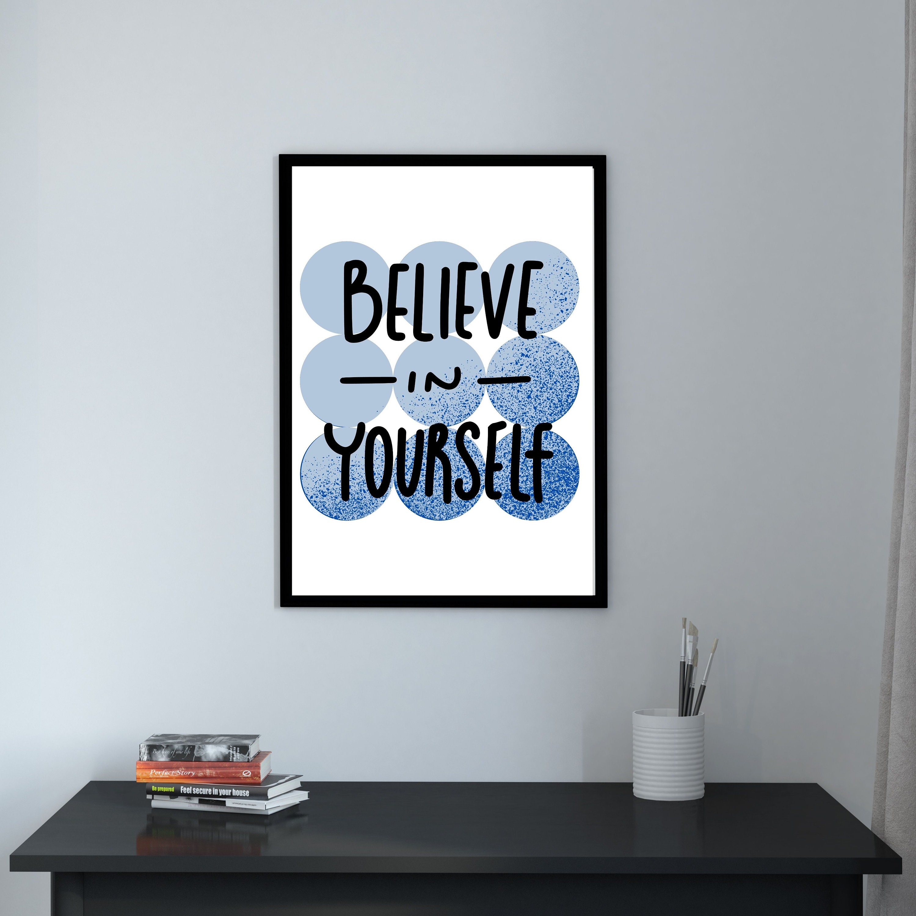 Printable Inspirational Quote Wall Art, Believe in Yourself Digital ...