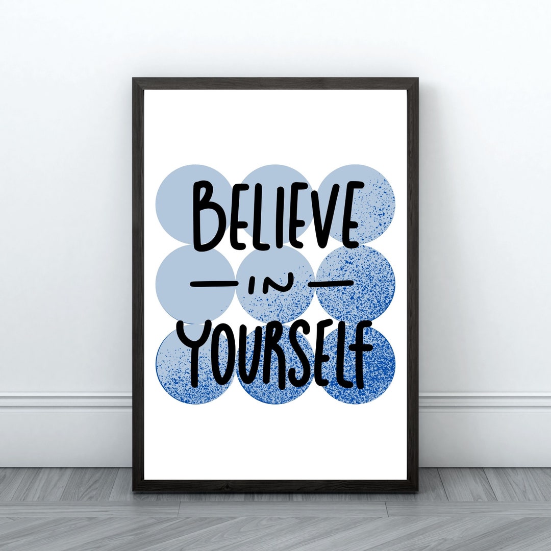 Printable Inspirational Quote Wall Art, Believe in Yourself Digital ...