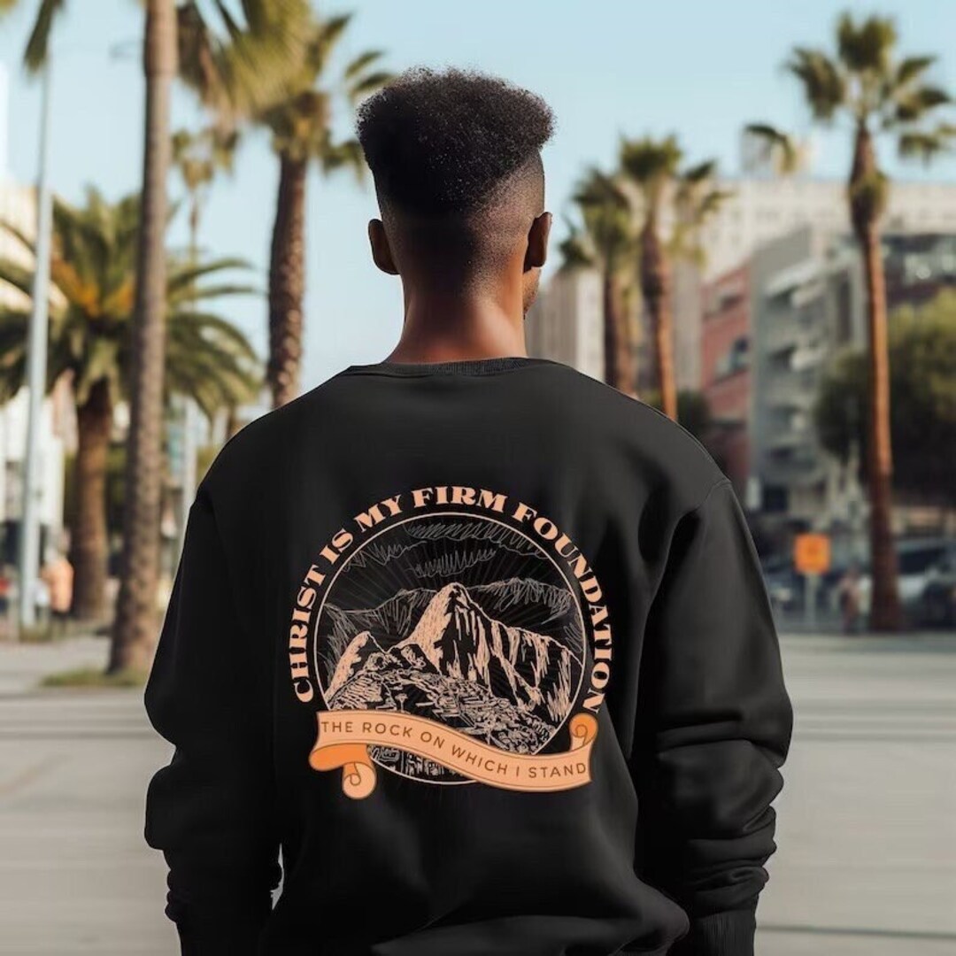 Christ is My Firm Foundation Crewneck Sweatshirt Christian Sweatshirt ...