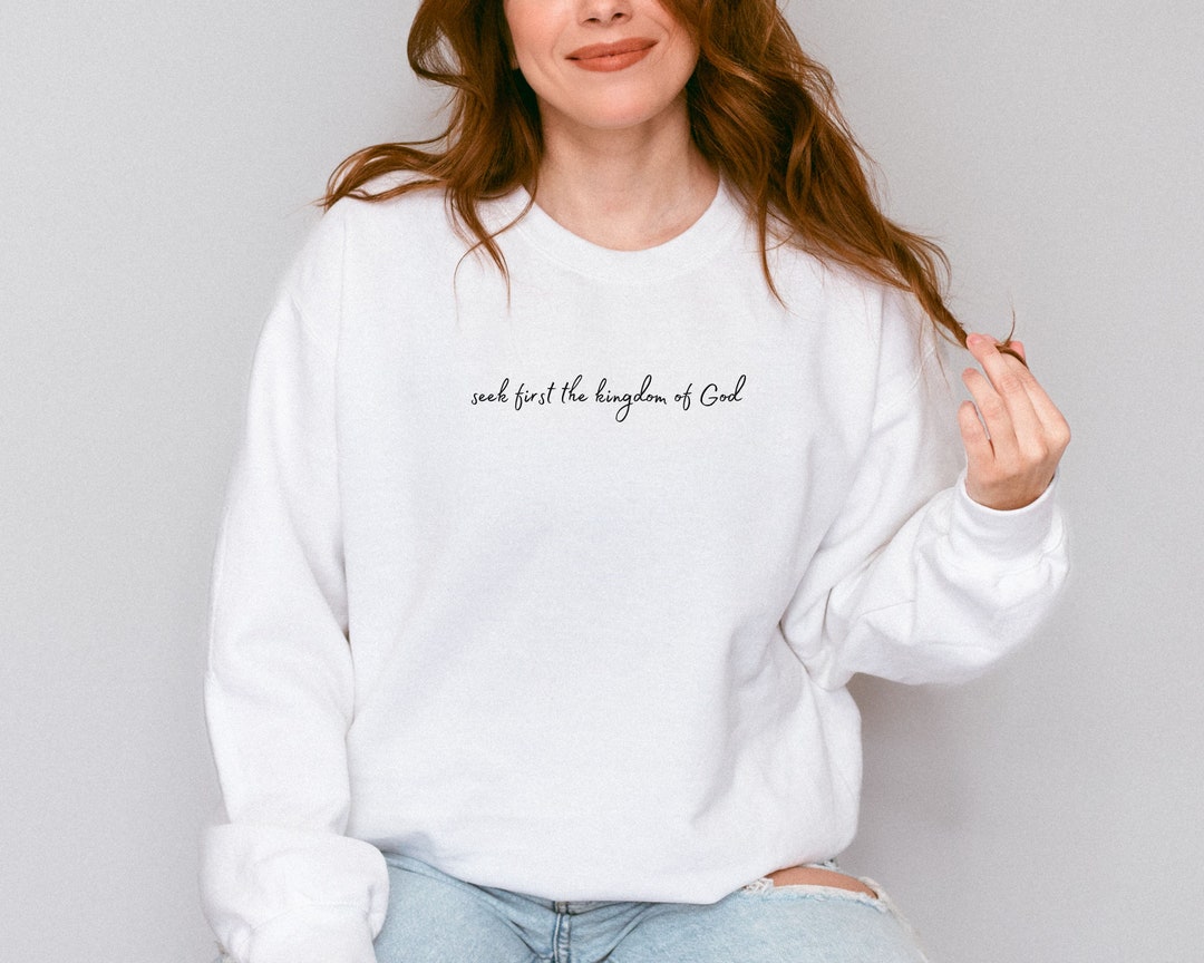 Seek First the Kingdom of God and His Righteousness Comfort Colors ...