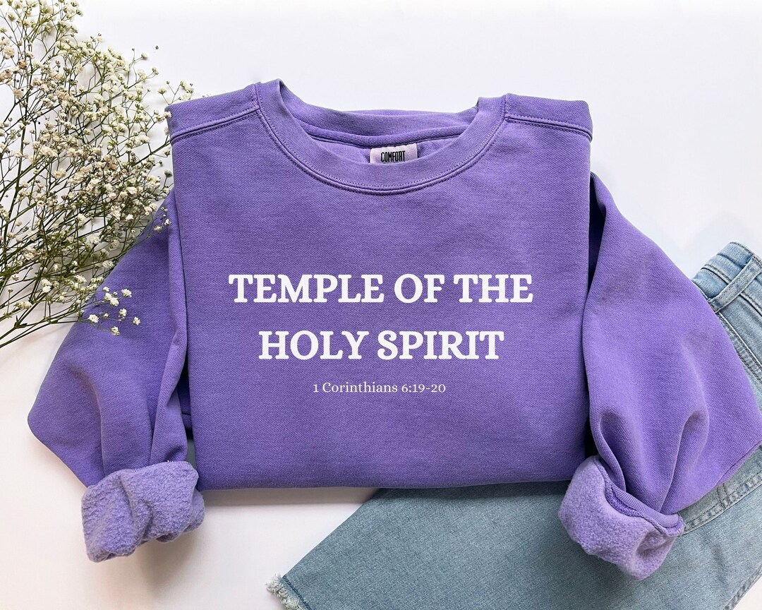 Temple of the Holy Spirit Sweatshirt, Saved by Grace, Jesus Christ is ...