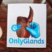 Only Glands Sticker (vet Tech) - Etsy