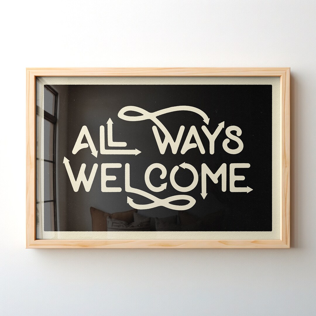 Instant Digital Download All Ways Welcome Print, Elegant Typography ...