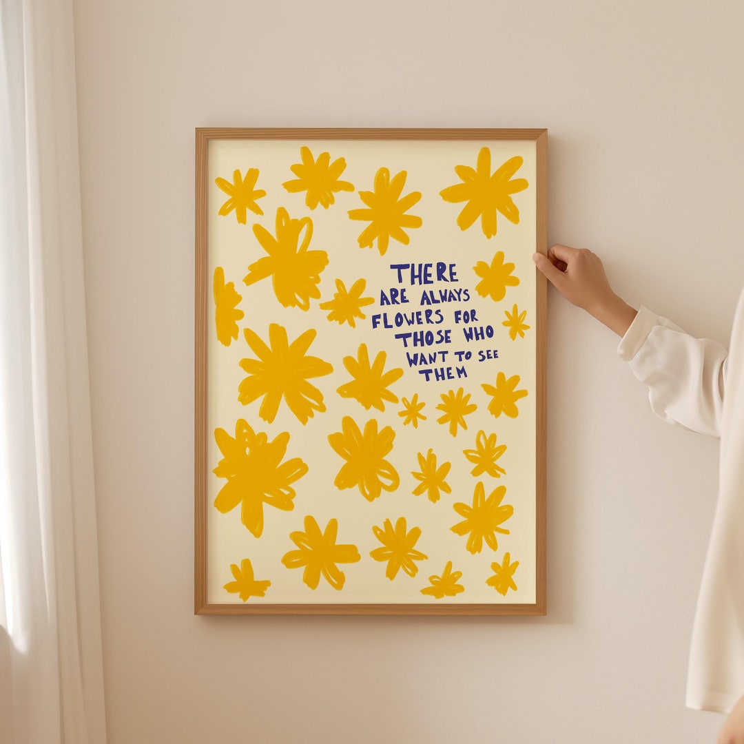 There Are Always Flowers Print, Quote Poster, Hand Drawn Print ...