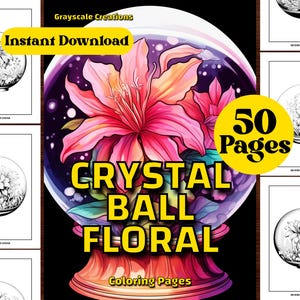 50 Crystal Ball Floral Coloring Page Book, Nature Botanical Flower ...