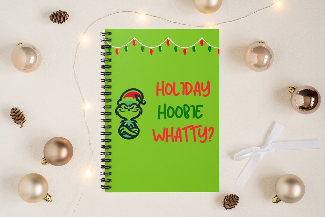 Funny Grinch Christmas Notebook Holiday Hoobie Whatty Grinch Journal ...