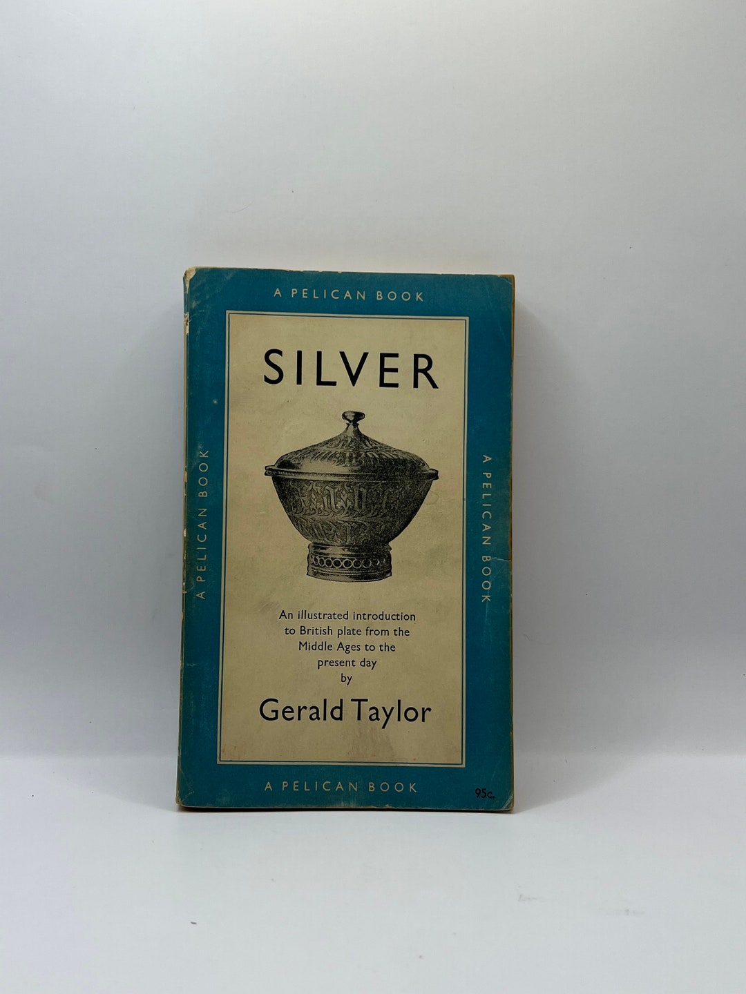 Silver: an Illustrated Introduction of British Plate From the Middle ...