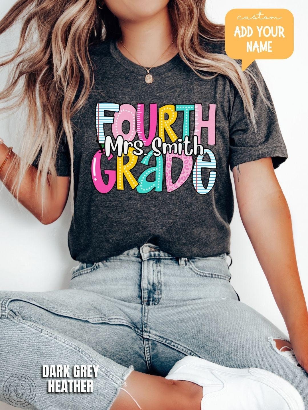 Custom Fourth Grade Teacher Shirt Customized Teacher Name Shirt 4th ...