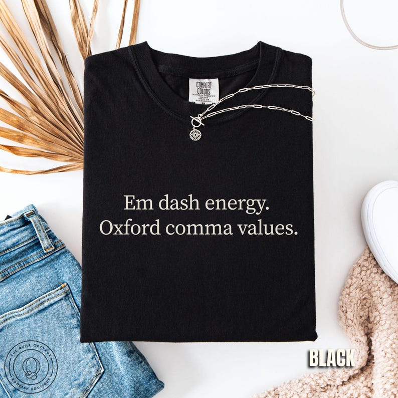 Em Dash Shirt, Oxford Comma Comfort Colors® Shirt, Funny Punctuation ...