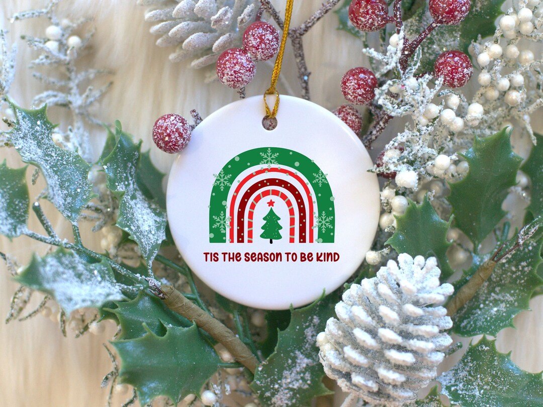 Tis the Season to Be Kind Ceramic Ornament, Christmas Ornament, Holiday ...