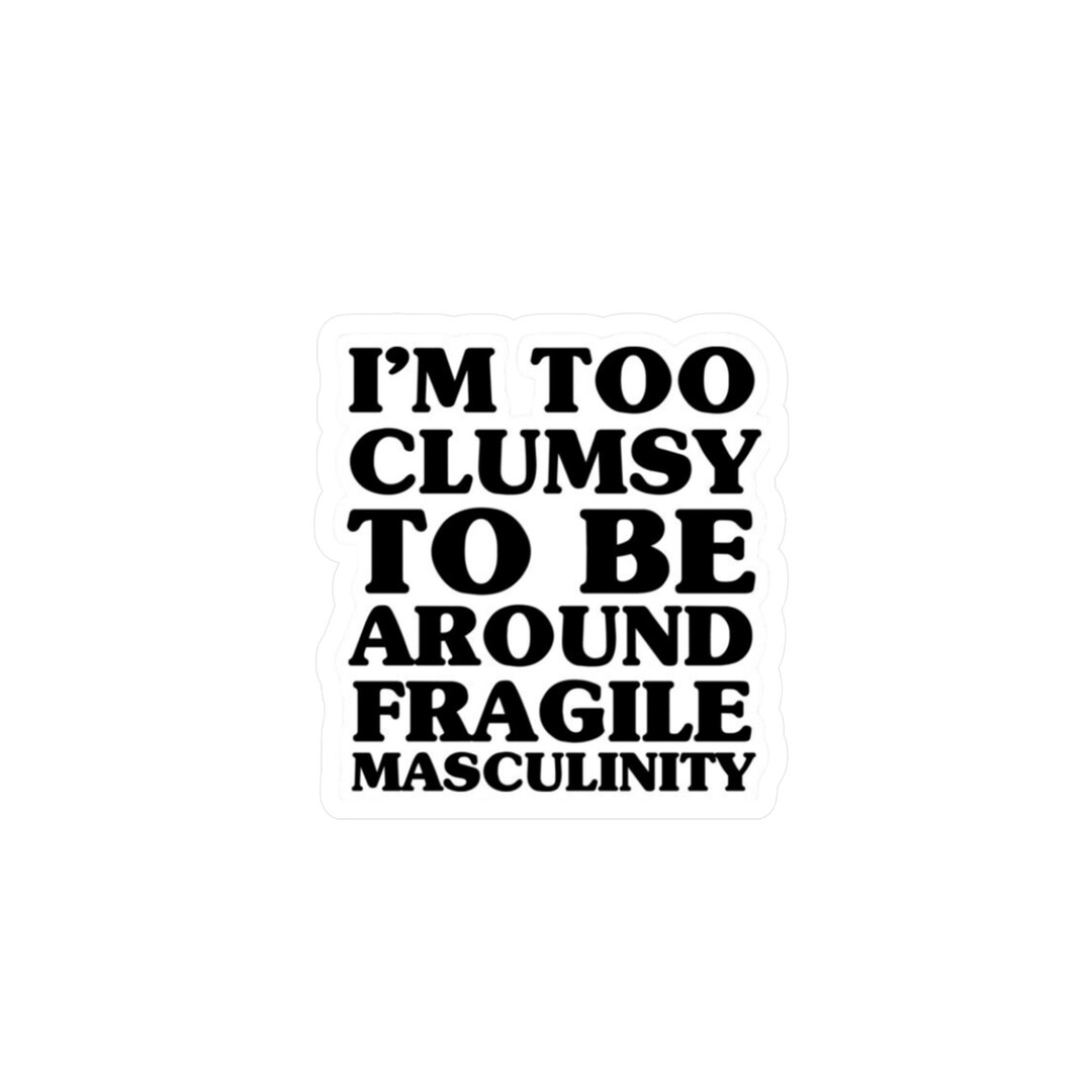 Fragile Masculinity, Funny Sticker, Laptop Sticker, Water Bottle ...