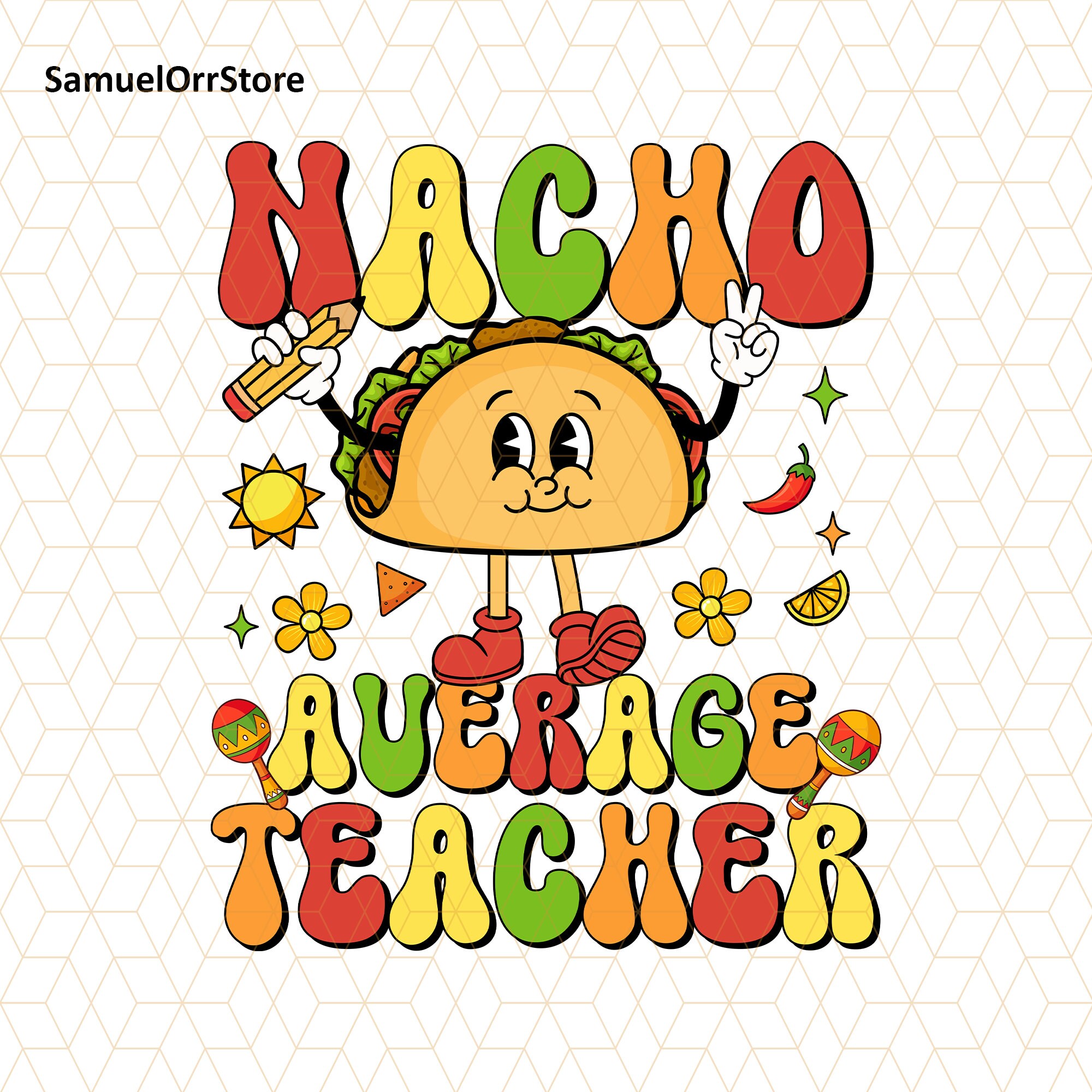 Nacho Average Teacher Png, Nacho Teacher Gift, Cinco De Mayo Teacher ...