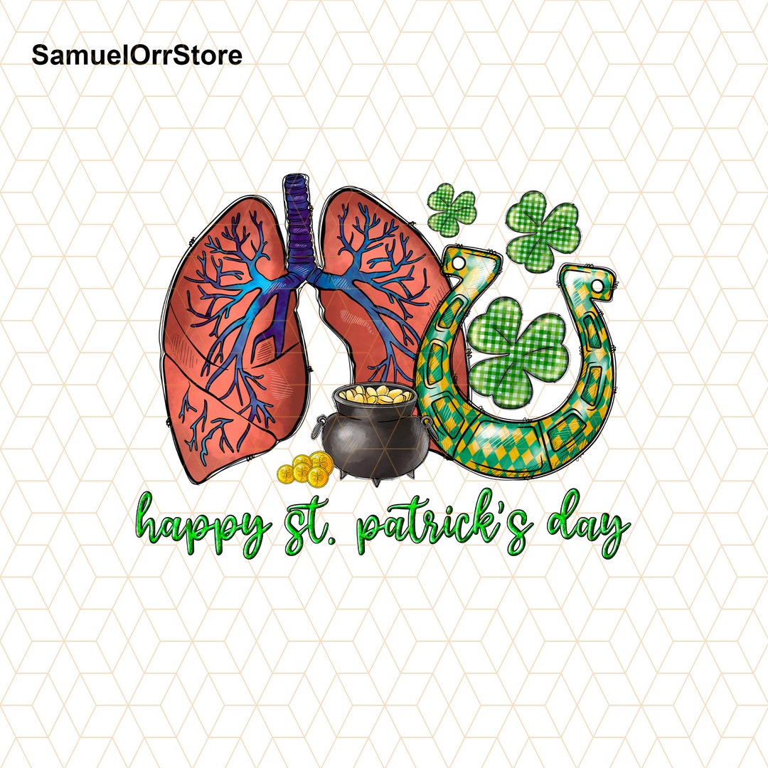 Happy St Patricks Day Lung Png, Respiratory Therapist St. Patrick's Day ...