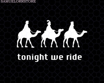 Tonight We Ride Christmas SVG - Etsy