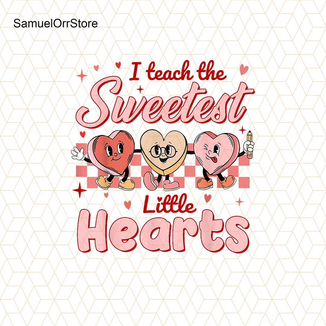 Teacher Valentine Png, I Teach the Cutest Little Valentine Png, Teacher ...