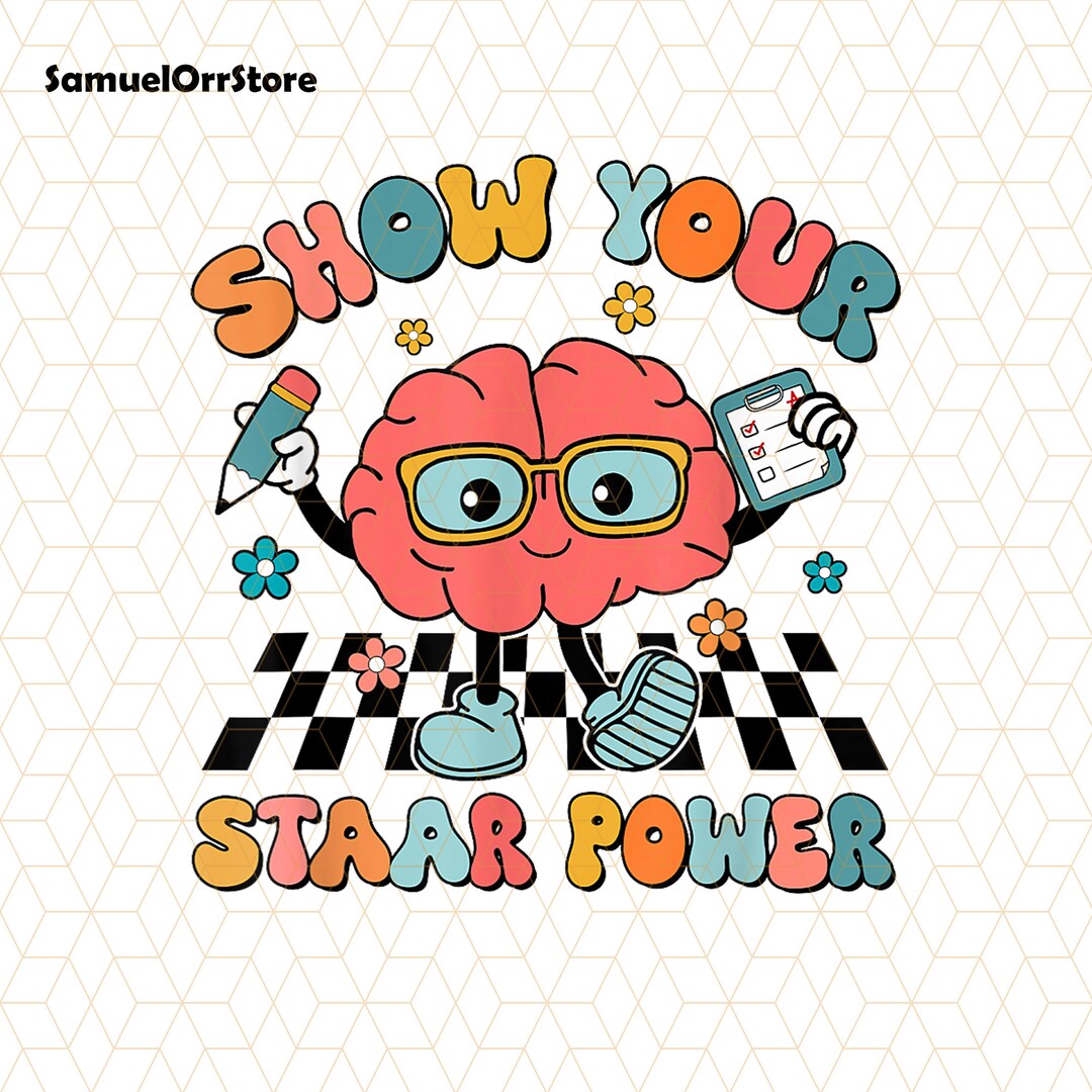 Retro Show Your Staar Power Png, Test Day Png, Teacher Png Testing Png ...