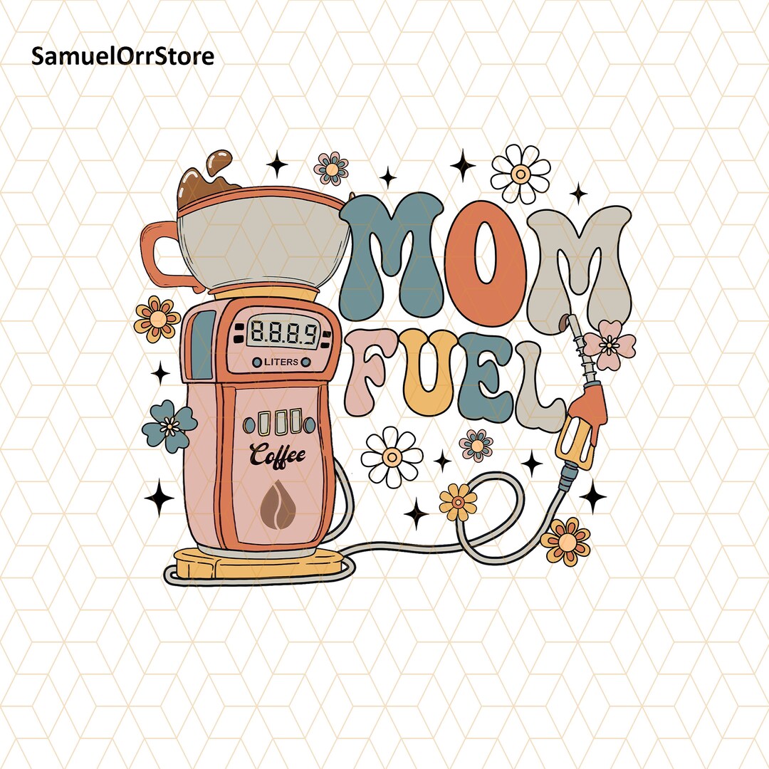 Retro Groovy Mom Fuel Png, Mama Needs Coffee Png, Coffee Lover Gift ...