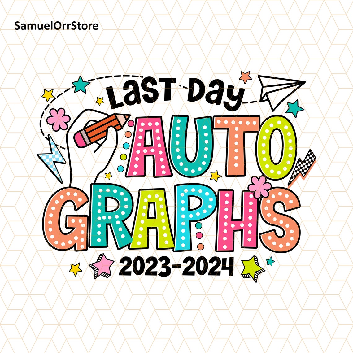 Last Day Autographs 2023-2024 Png, End of the Year Graduation Png, Last ...