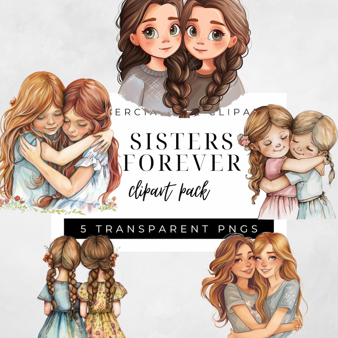 Sisters Forever Clipart, Sisters Forever PNGS, Sibling Love, Family ...