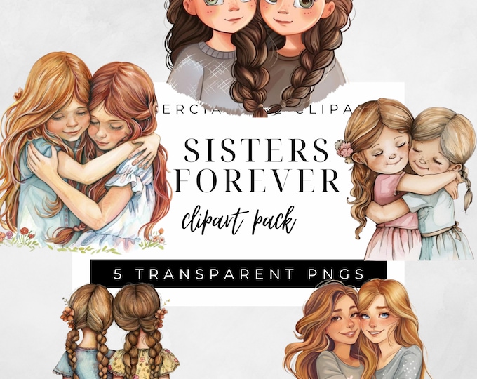 4 Sisters Clipart, Sisters Forever Clipart, Sisters Forever PNGS ...
